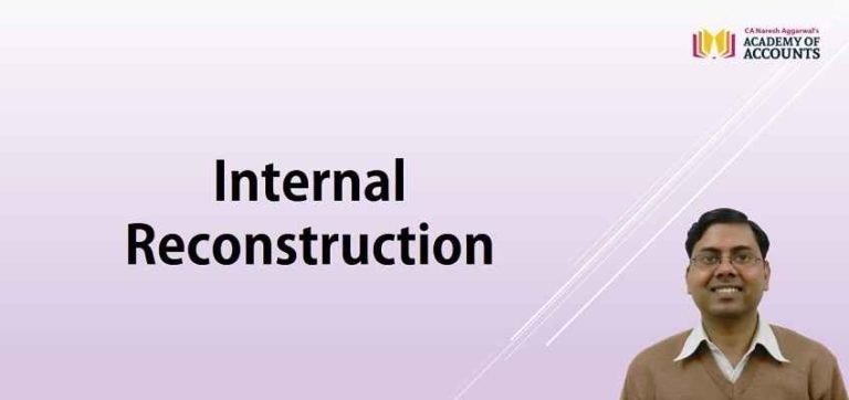 Internal Reconstruction – Academy of Accounts